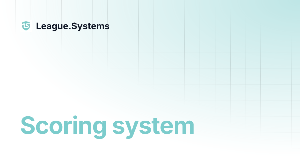 Scoring system | League.Systems